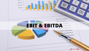 EBIT and EBITDA - Definition, explanation and calculation